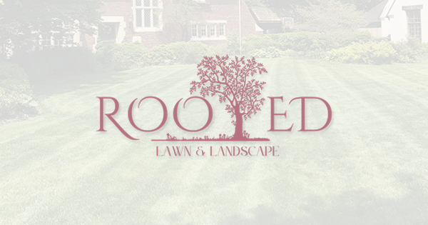Rooted Lawn & Landscape | Lawn Care & Landscaping Services